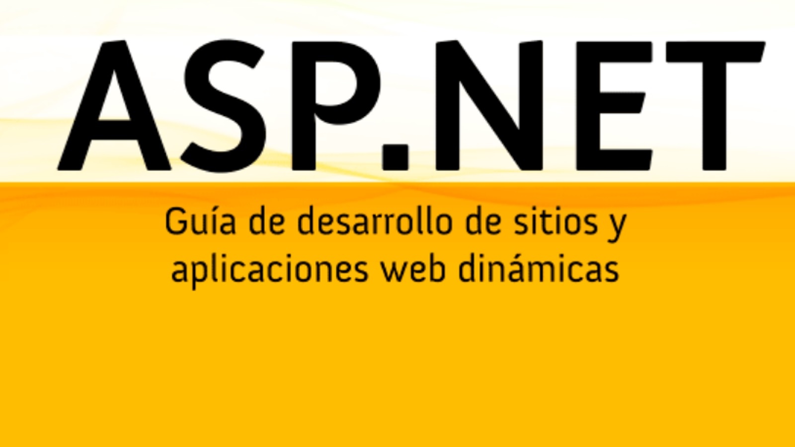 ASP.NET Guía Gratuita de Desarrollo de Sitios y Aplicaciones Web