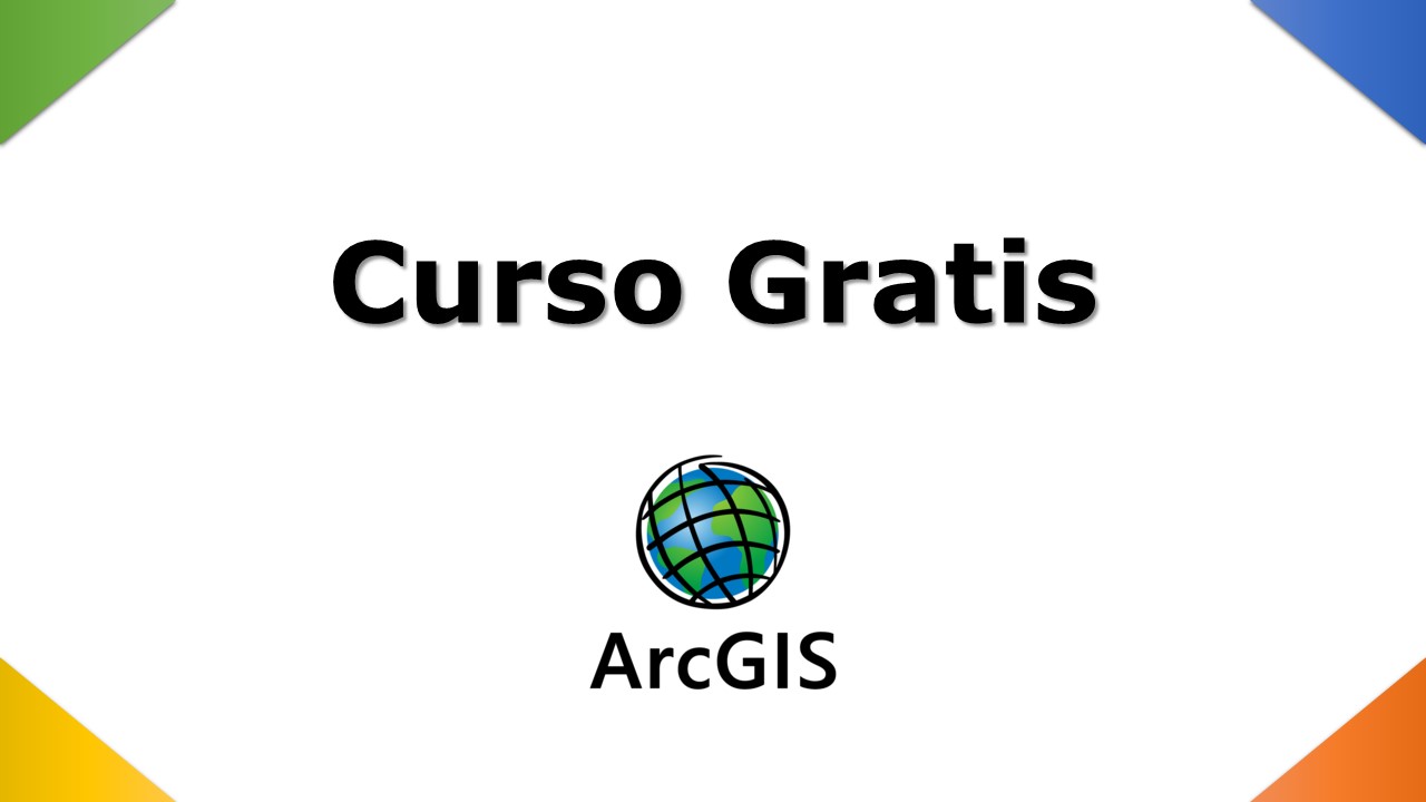 Curso Gratis de ArcGIS