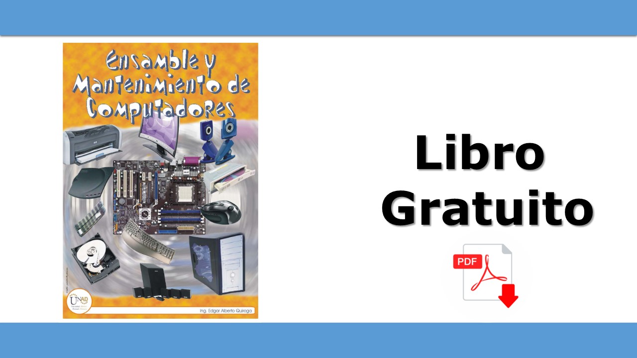 Manual de Ensamble y Mantenimiento de Computadores Gratis