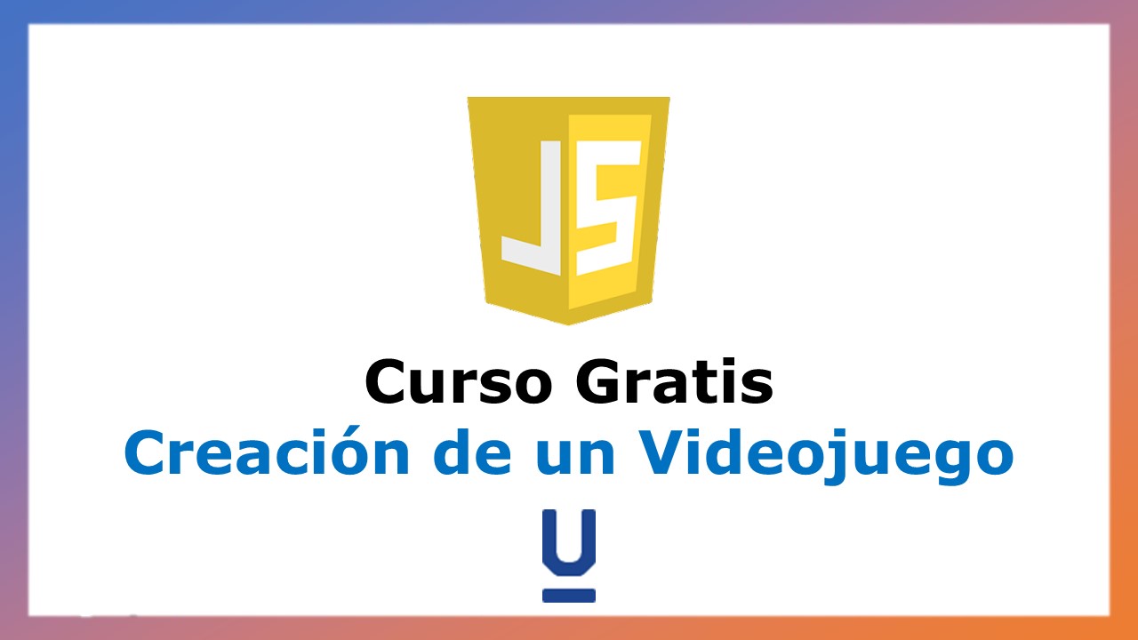 Curso Gratis de Creación de un Videojuego con JavaScript