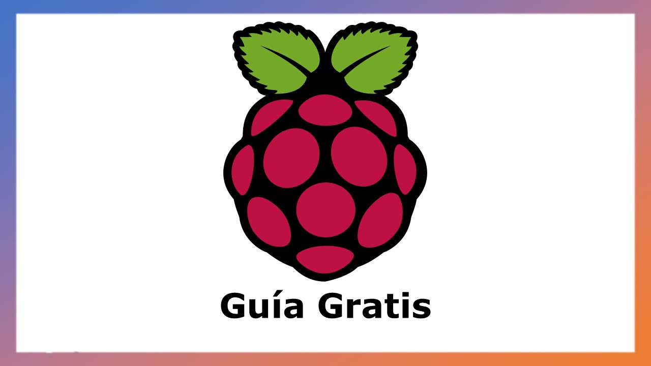 La Guía Gratuita Oficial para Principiantes de Raspberry Pi