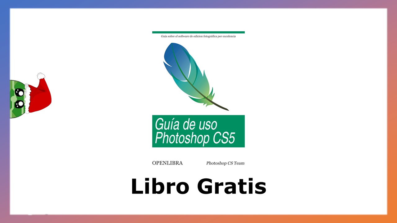 Adobe Photoshop CS5 – Libro Gratis
