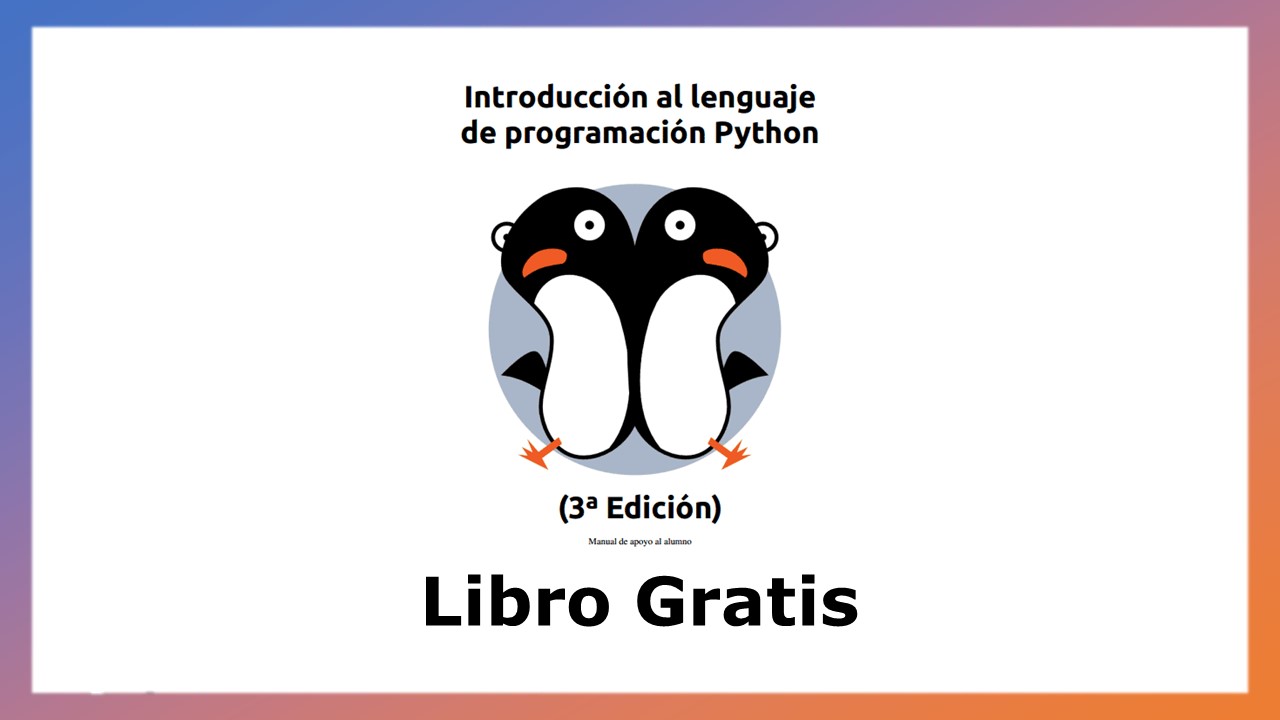 Libro Gratis Introducción al Lenguaje de Programación Python (3º Edición)