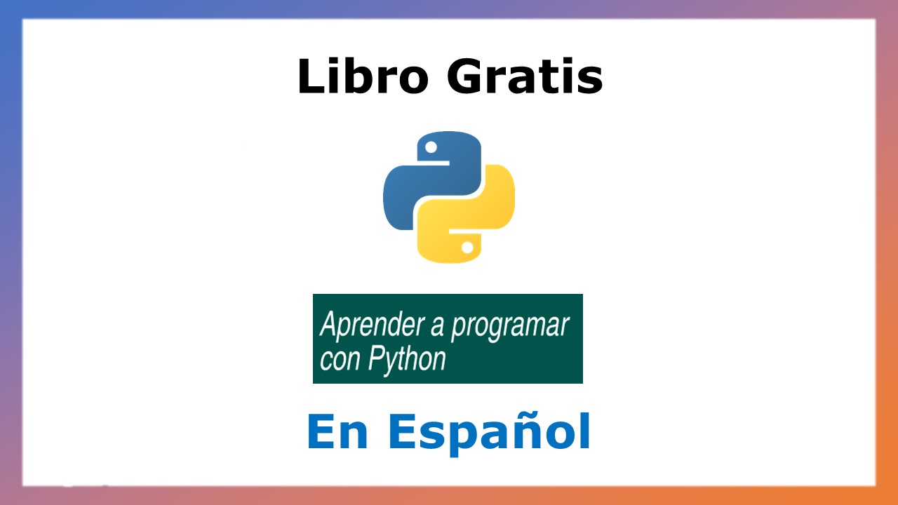Libro Gratis para Aprender a Programar con Python: Una Experiencia Docente