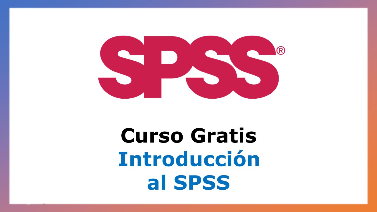 Curso Gratis de Introducción al SPSS