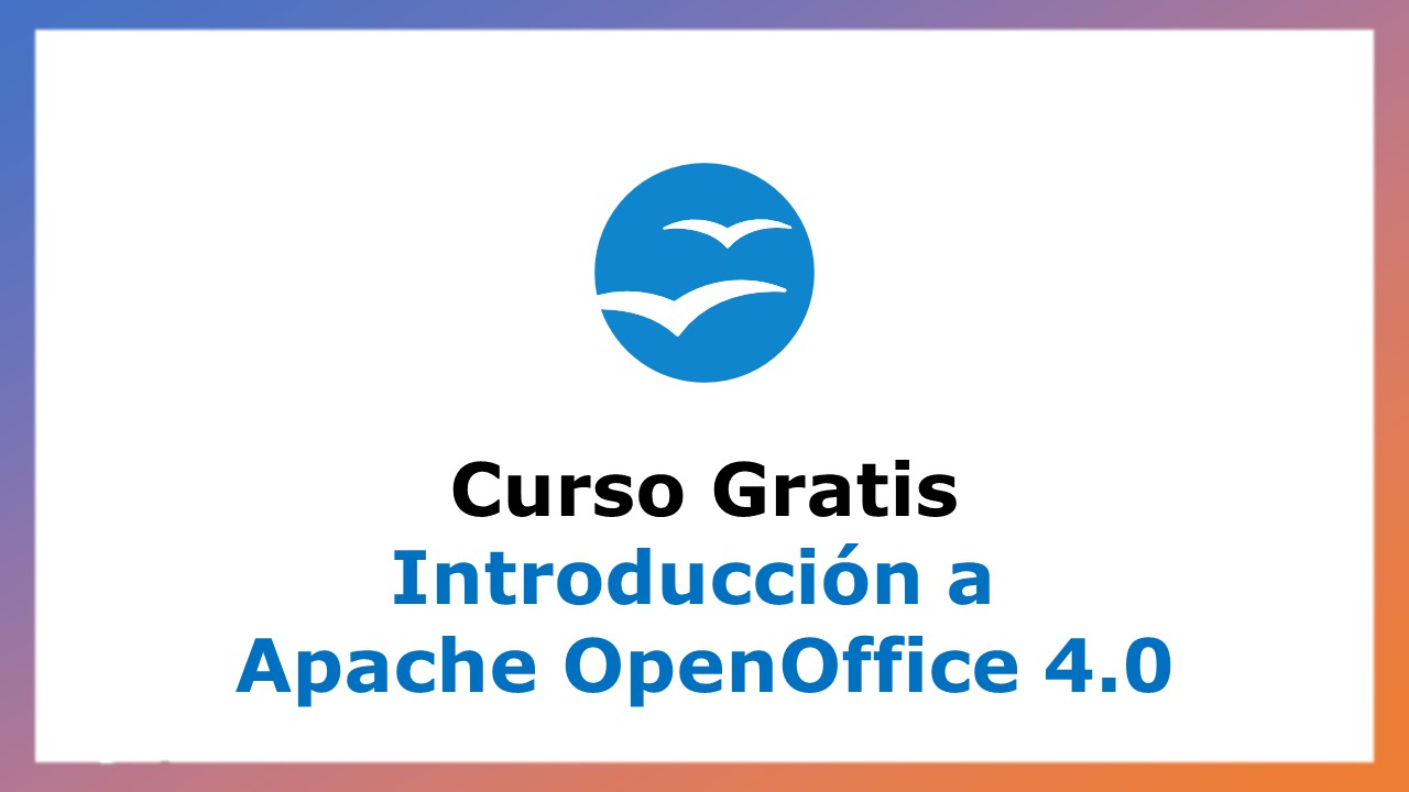 Curso Gratis de Introducción a Apache OpenOffice 4.0