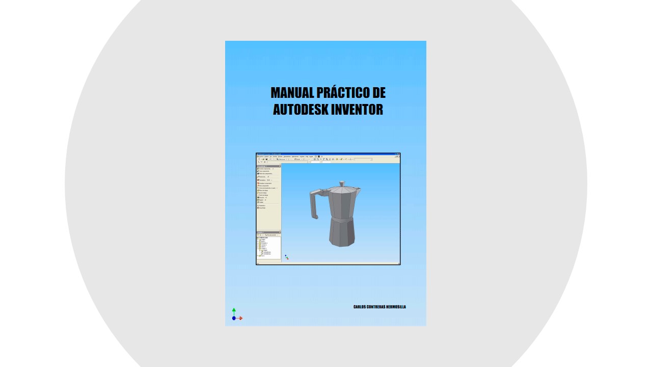 Manual Práctico de Autodesk Inventor – Libro Gratis