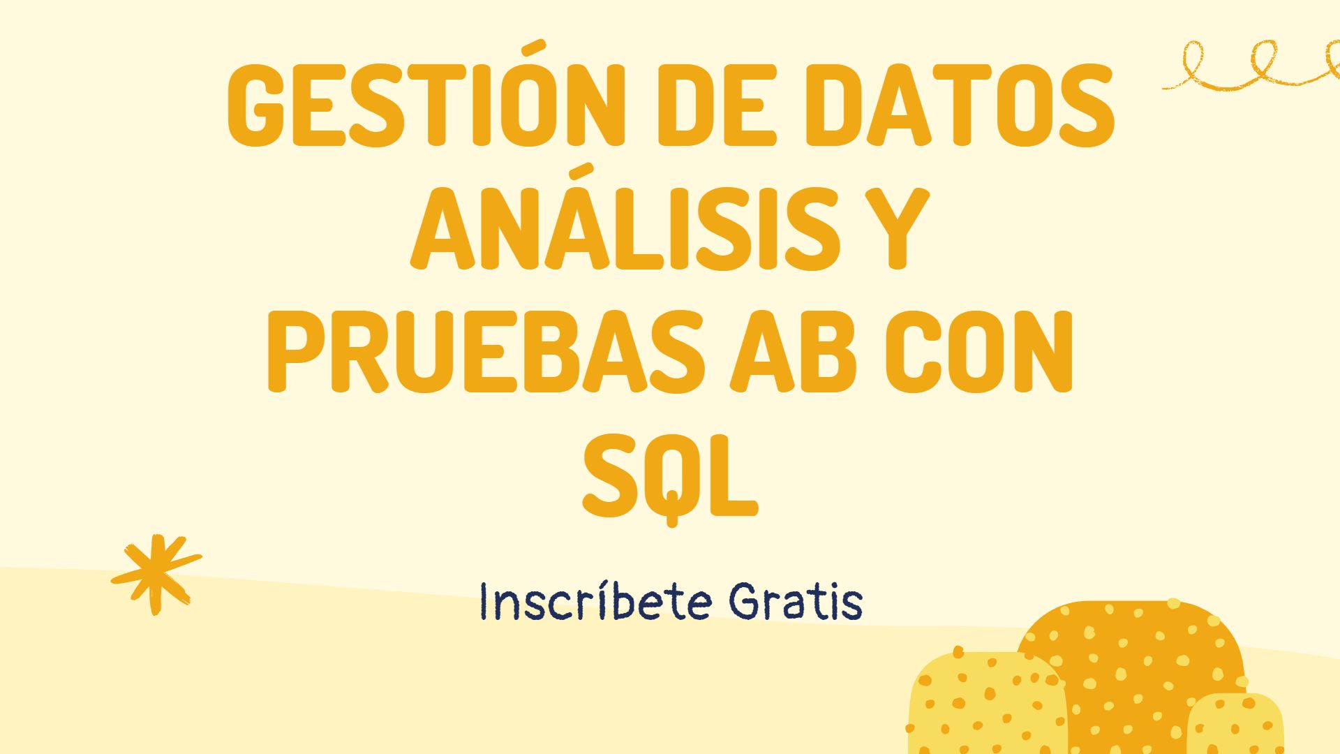 Curso Gratis de Gestión de Datos Análisis y Pruebas AB con SQL
