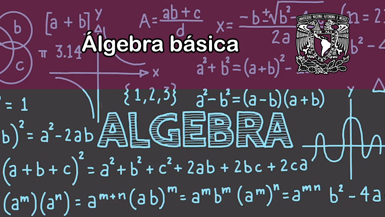 Descubre el fascinante mundo del álgebra con este curso gratuito de la UNAM