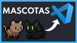 Domestica tu Visual Studio Code: Cómo tener mascotas en tu editor de ...