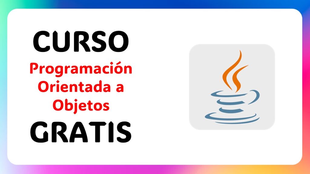 El curso infalible para dominar Java sin esfuerzo ¡Gratis!