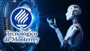 Tec de Monterrey lanza Curso Gratis de Inteligencia Artificial