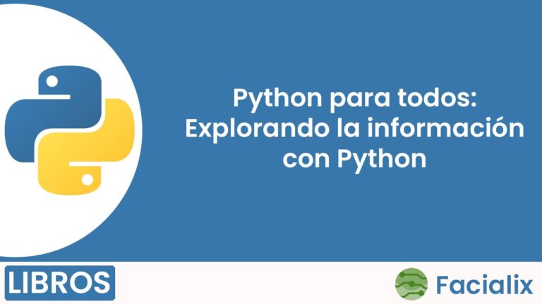 Python para todos: Explorando la información con Python - Facialix
