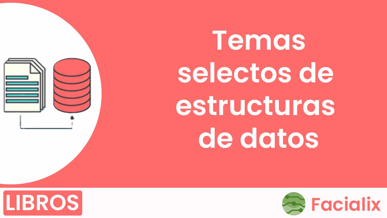 Temas selectos de estructuras de datos - Facialix
